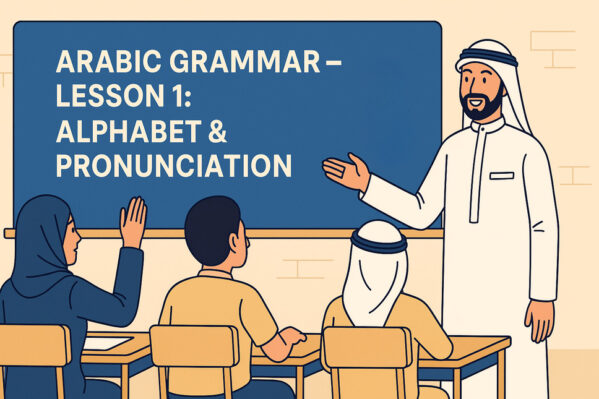 Arabic Grammar – Lesson 1: Alphabet & Pronunciation - Arabic Spoken Course